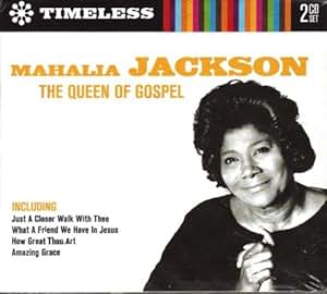 Mahalia Jackson - Mahalia Jackson - The Queen of Gospel - Amazon.com Music
