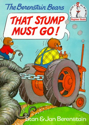 Amazon.com: The Berenstain Bears That Stump Must Go!: 9780679889632 ...