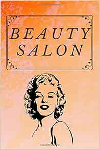 Beauty salon: Appointment Book for Salons, Spas, Hair Stylist, Beauty ...