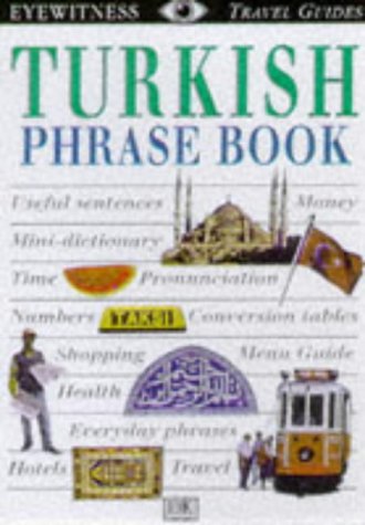 Turkish Phrase Book (Eyewitness Travel Guides): Kindersley, Dorling ...