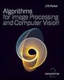 Algorithms for Image Processing and Computer Vision: J. R. Parker: 9780470643853: Amazon.com: Books
