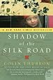 Shadow of the Silk Road (P.S.): Thubron, Colin: 9780061231773: Amazon ...
