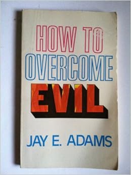 Title: How to overcome evil: Amazon.co.uk: Jay Edward Adams ...
