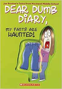 My Pants Are Haunted! (Dear Dumb Diary, No. 2): Jim Benton ...