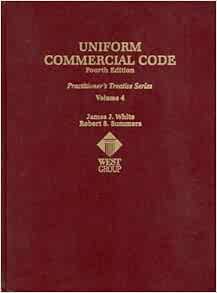 Uniform Commercial Code, Vol. 4 (Practitioner Treatise Series ...