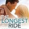The Longest Ride: Amazon.co.uk: Nicholas Sparks: 9780751549966: Books