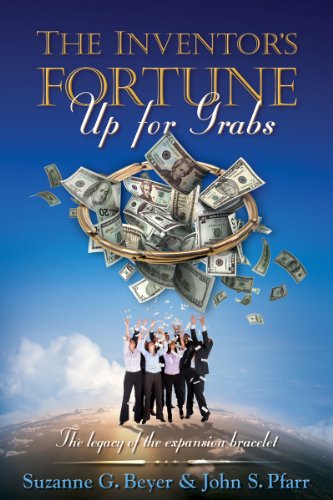 The Inventor's Fortune Up For Grabs: Suzanne Beyer, John Pfarr ...