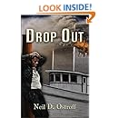 Drop Out - Kindle edition by Neil Ostroff. Literature & Fiction Kindle ...