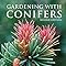 Gardening with Conifers: Bloom, Adrian, Bloom, Adrian, Bloom, Richard ...