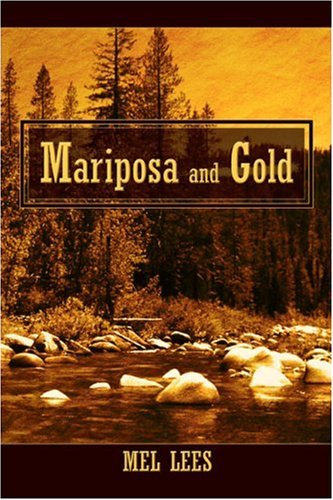 Mariposa and Gold: Lees, Mel: 9781424132287: Amazon.com: Books