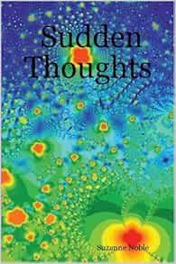 Sudden Thoughts: Suzanne Noble: 9781411615472: Amazon.com: Books
