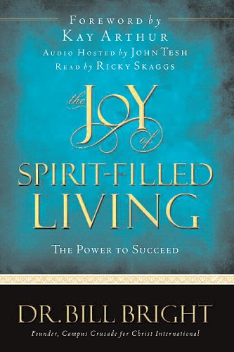 The Joy of Spirit-Filled Living: The Power to Succeed (The Joy of ...