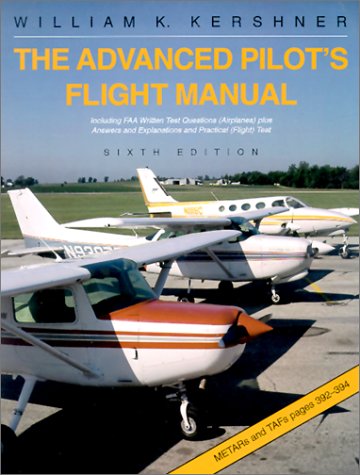 The Advanced Pilot's Flight Manual : Including FAA Written Test ...