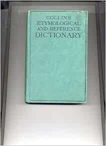 Etymological and Reference Dictionary: Collins: 9780003276015: Amazon ...