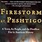Firestorm at Peshtigo: A Town, Its People, and the Deadliest Fire in ...