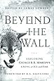 Amazon.com: Beyond the Wall: Exploring George R. R. Martin's A Song of ...