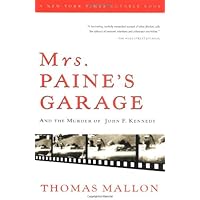 Mrs. Paine's Garage: And the Murder of John F. Kennedy: Mallon, Thomas ...