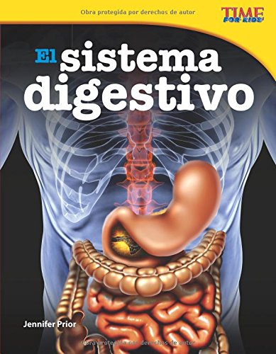 El Sistema Digestivo The Digestive System Spanish Version Time Kids ...