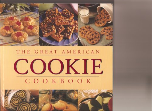The Great American Cookie Cookbook: Barnes and Noble: 9780760788967 ...
