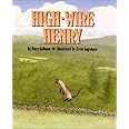 High-Wire Henry: Calhoun, Mary, Ingraham, Erick: 9780688089832: Amazon ...
