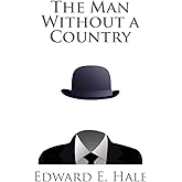 The Man Without A Country and Other Tales: (Timeless Classic Books ...