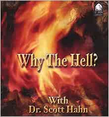 Why the Hell?: Scott Hahn: 9781570584428: Books - Amazon