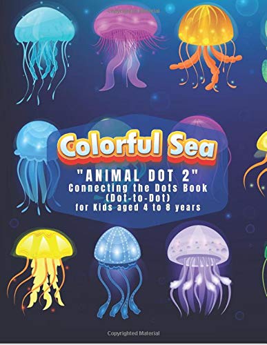 Colorful Sea: "ANIMALS DOT 2" Connecting the Dots Book | World's Biggest Leveled Book Database ...