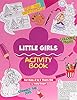 Little Girls Activity Book (For Kids 4 to 8 Years Old): Fun and ...
