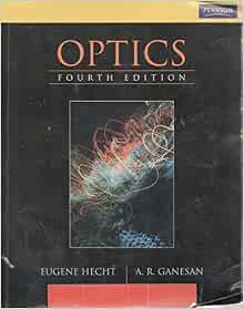 Optics: Hecht; Ganesan: 0634753643384: Amazon.com: Books
