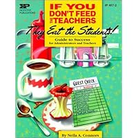 If You Don't Feed the Teachers They Eat the Students!: Guide to Success ...