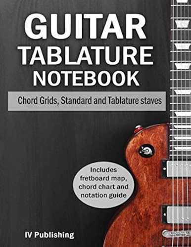 Guitar Tablature Notebook: Blank standard and tablature staves, chord ...