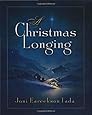 A Christmas Longing: Tada, Joni Eareckson: 9781590523926: Amazon.com: Books