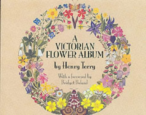 Amazon - A Victorian Flower Album: Henry Terry, Bridget Boland ...