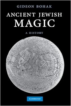 Ancient Jewish Magic: A History: Bohak, Gideon: 9780521180986: Amazon ...