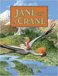 Jane on a Crane: Jane Dana: 9780976100003: Amazon.com: Books