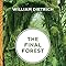 The Final Forest: Big Trees, Forks, and the Pacific Northwest: Dietrich ...