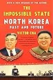 The Impossible State: North Korea, Past and Future: Victor Cha ...