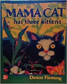 Mama Cat has Three Kittens Big Book: Denise Fleming: 9780736218702 ...