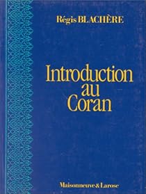 Introduction au Coran - Régis Blachère - Babelio