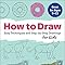 How to Draw: Easy Techniques and Step-by-Step Drawings for Kids ...