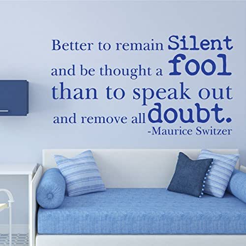 Amazon.com: Quote Wall Decals - Better to Remain Silent And Be Thought ...