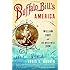 Amazon.com: Presenting Buffalo Bill: The Man Who Invented the Wild West ...