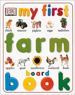 My First Farm Board Book (DK My First Board Books): Amazon.co.uk: Anne ...
