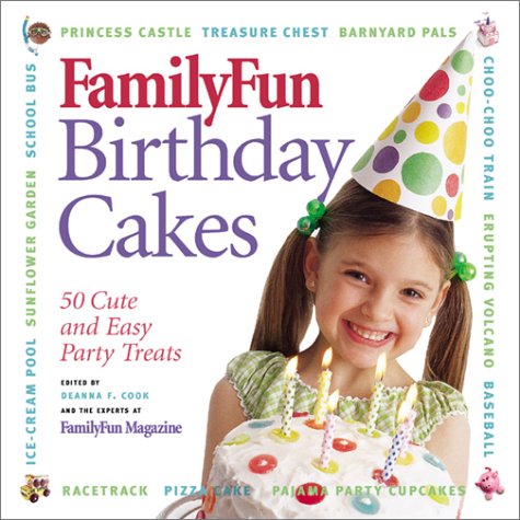 Family Fun: Birthday Cakes: DEANNA F. COOK: Amazon.com: Books