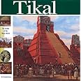 Tikal: The Center of the Maya World (Wonders of the World Book): Mann ...