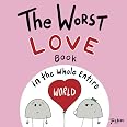 Amazon.com: The Worst Love Book in the Whole Entire World (Entire World ...