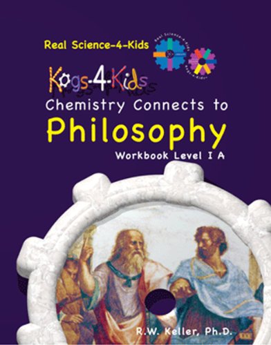 Real Science-4-Kids Chemistry Lev.1 Philosophy KOG: Rebecca W. Keller ...
