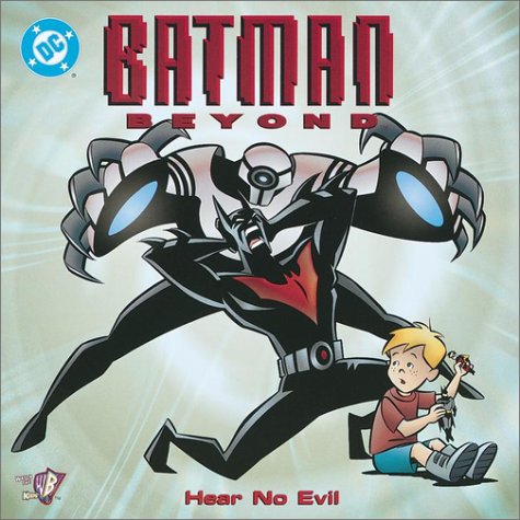 Batman Beyond: Hear No Evil: Random House: 9780375806544: Books - Amazon.ca