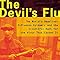The Devil's Flu: The World's Deadliest Influenza Epidemic and the ...