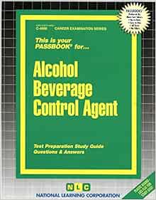 Alcohol Beverage Control Agent: Passbooks Study Guide (Career ...